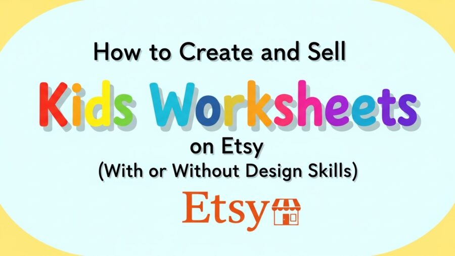 How to Create and Sell Kids Worksheets on Etsy (With or Without Design ...